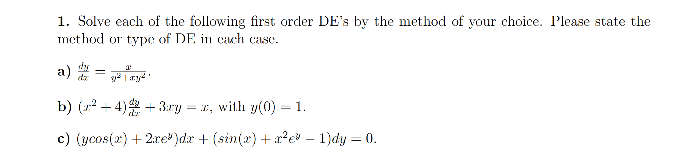 Solved 1. Solve each of the following first order DE's by | Chegg.com