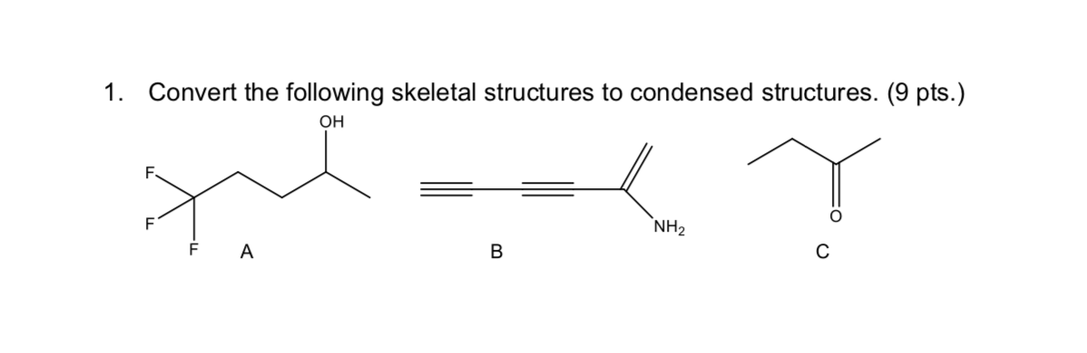 Solved 1. Convert the following skeletal structures to | Chegg.com