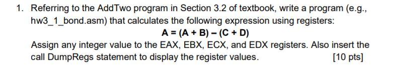 Solved NP تعا 1: AddTwo.asm - adds two 32-bit integers 2: ; | Chegg.com