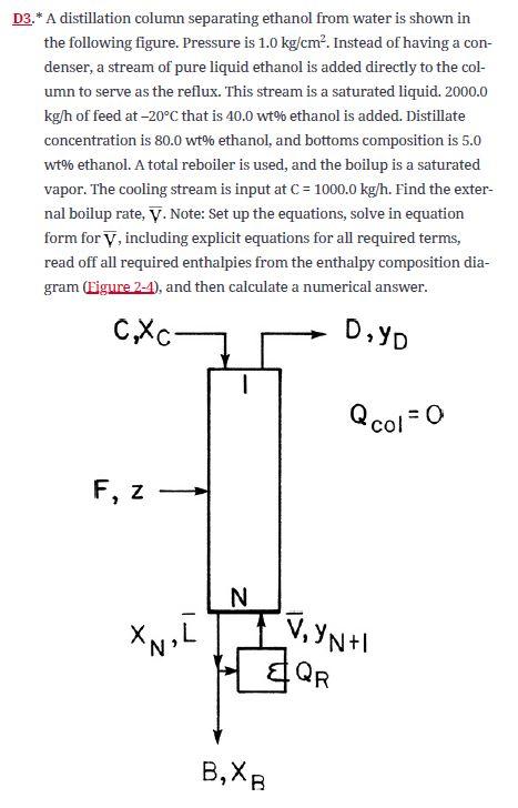 Solved D3.* A distillation column separating ethanol from | Chegg.com