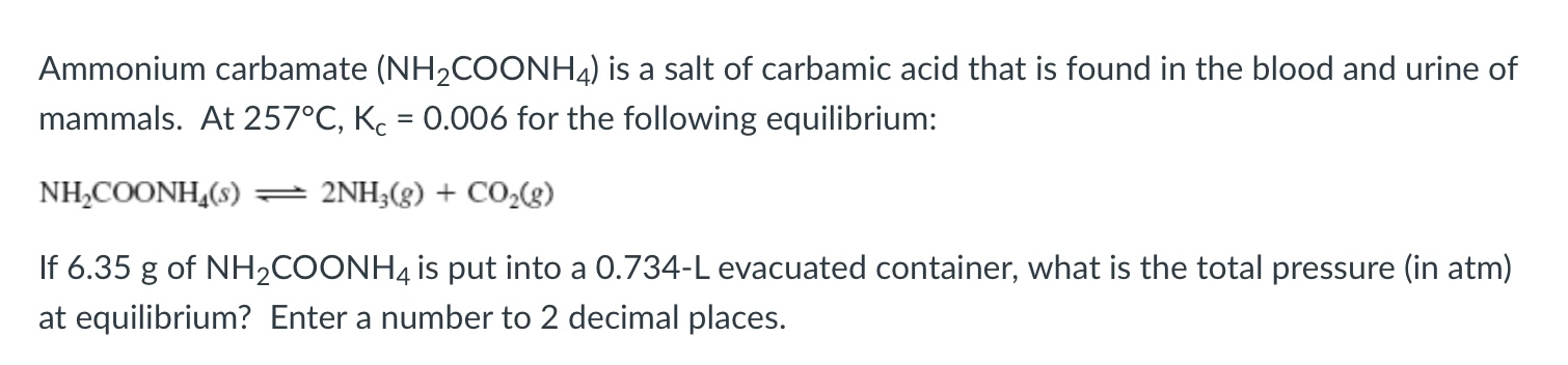 Solved Ammonium carbamate (NH2COONH4) is a salt of carbamic | Chegg.com