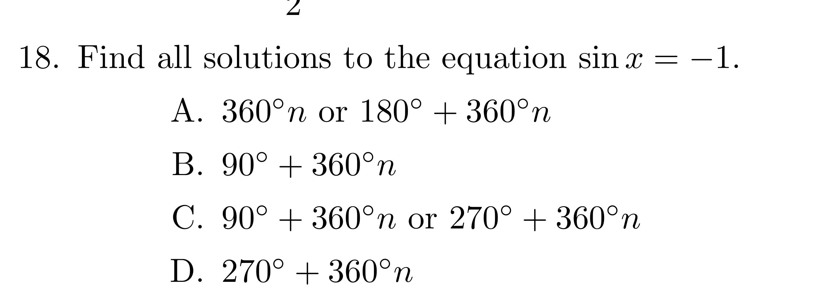 Solved 18. Find all solutions to the equation sin x = −1. A. | Chegg.com