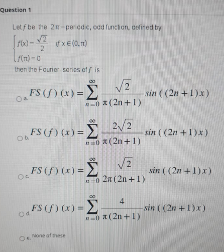 Solved Question 1 Let f be the 27t-periodic, odd function, | Chegg.com