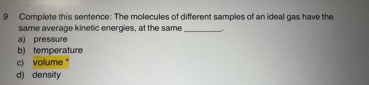 Solved 9 Complete this sentence: The molecules of different | Chegg.com