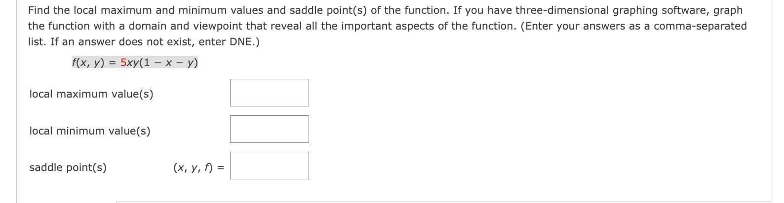 Solved Find the local maximum and minimum values and saddle | Chegg.com