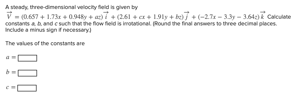 Solved A steady, three-dimensional velocity field is ﻿given | Chegg.com