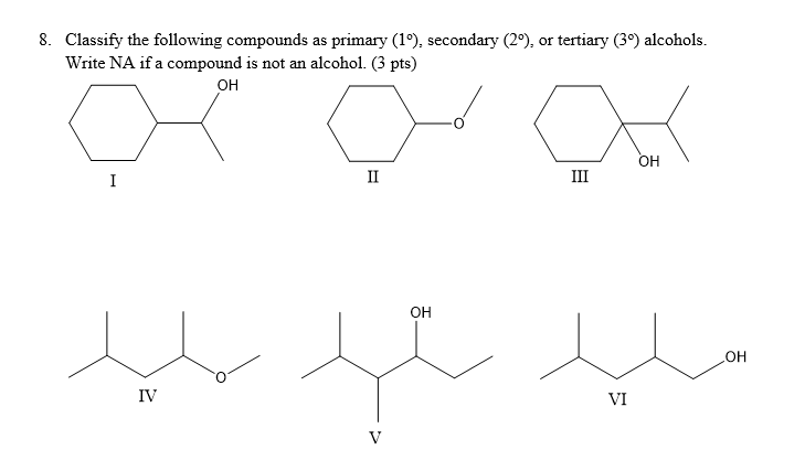 Solved 8. Classify the following compounds as primary (1∘), | Chegg.com