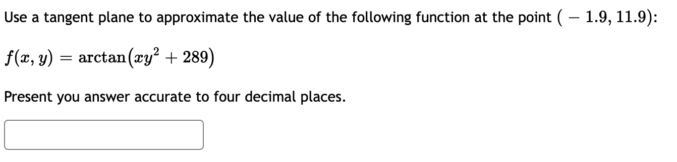 Solved Use a tangent plane to approximate the value of the | Chegg.com