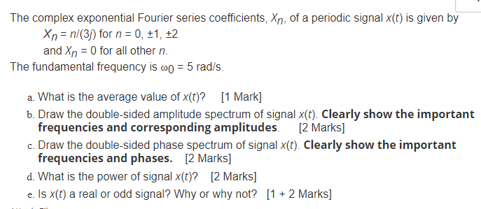 Solved The complex exponential Fourier series coefficients, | Chegg.com