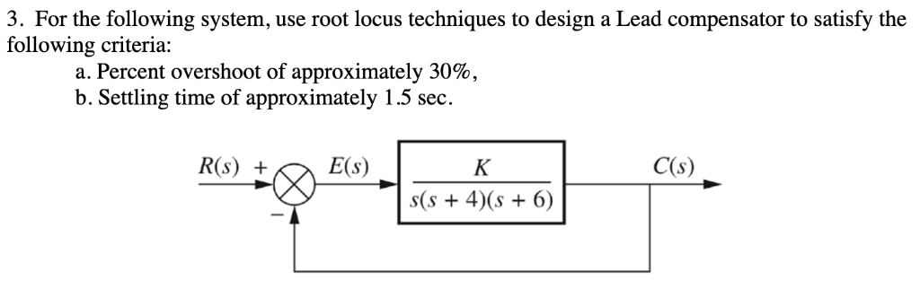 Solved 3. For the following system, use root locus | Chegg.com