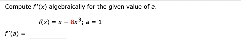 Solved Compute f′(a) algebraically for the given value of a. | Chegg.com