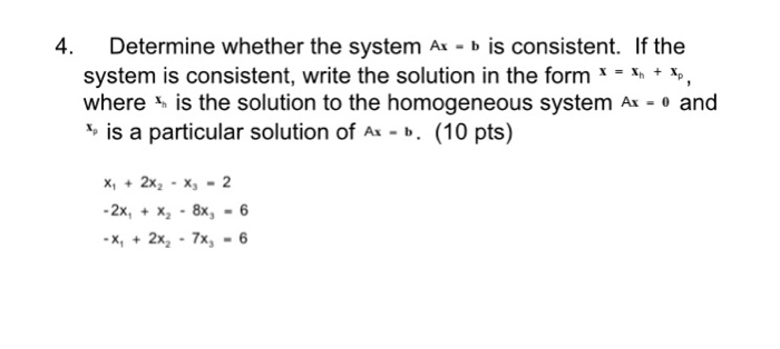 Solved Determine whether the system Ax-b is consistent. If | Chegg.com