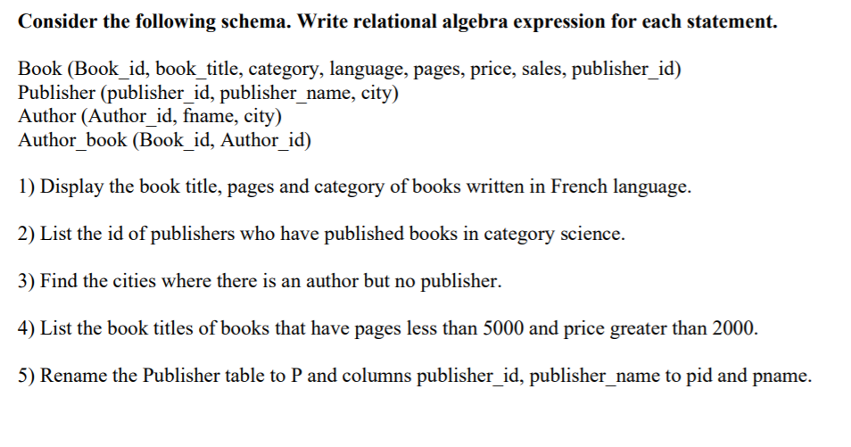 Solved Consider the following schema. Write relational | Chegg.com