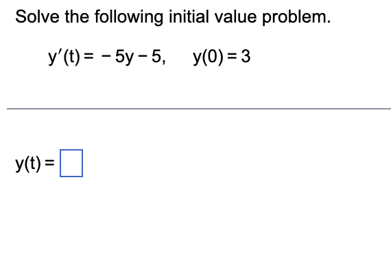 Solved dSolve the following initial value | Chegg.com