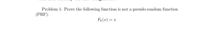 Solved Prove the following function is not a pseudo-random | Chegg.com