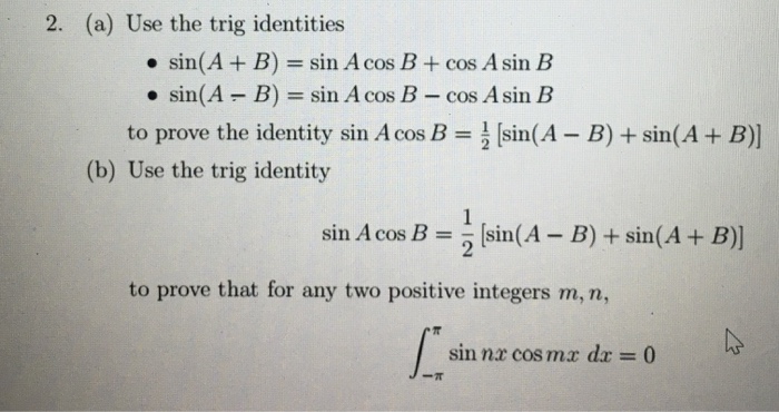 Solved Use the trig identities sin(A + B) = sin A cos B + | Chegg.com