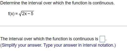 Solved The interval over which the function is continuous | Chegg.com