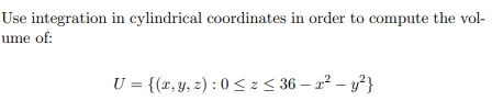 Solved Use integration in cylindrical coordinates in order | Chegg.com