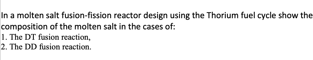 Solved In a molten salt fusion-fission reactor design using | Chegg.com