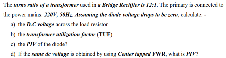 Solved The turns ratio of a transformer used in a Bridge | Chegg.com
