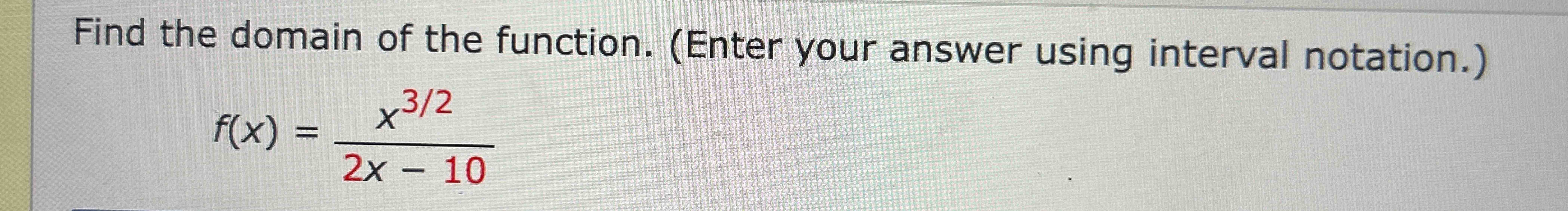 Solved Find the domain of the function. (Enter your answer | Chegg.com