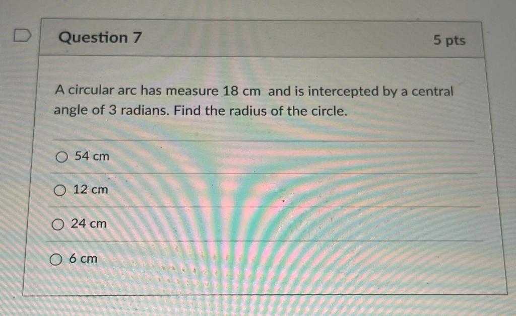 Solved A circular arc has measure 18 cm and is intercepted | Chegg.com