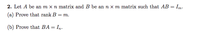 Solved 2. Let A be an m x n matrix and B be an n x m matrix | Chegg.com