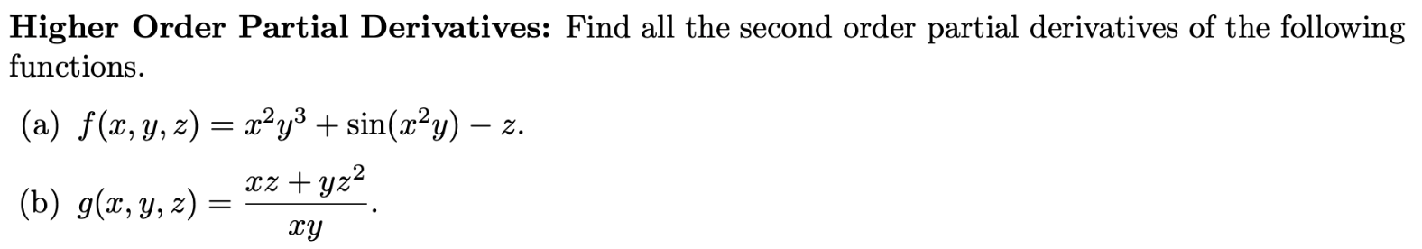 Solved Higher Order Partial Derivatives: Find all the second | Chegg.com Solved Higher Order Partial Derivatives: Find all the second | Chegg.com