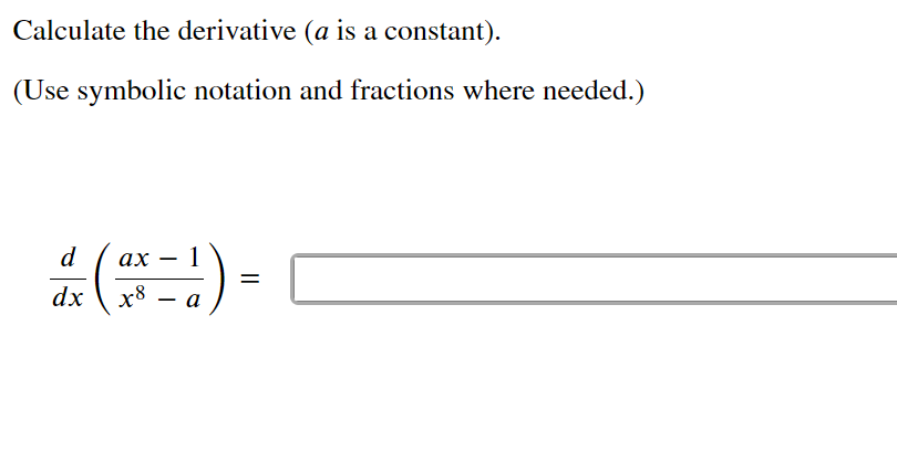 Solved Calculate the derivative ( a ﻿is a constant).(Use | Chegg.com