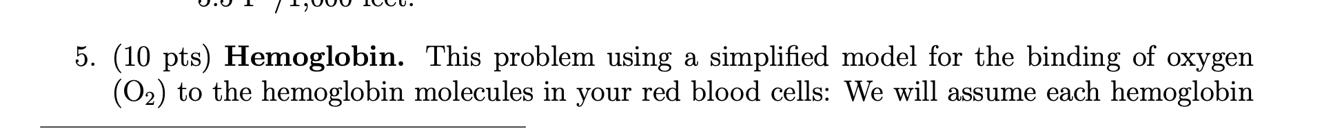 5. (10 pts) Hemoglobin. This problem using a | Chegg.com