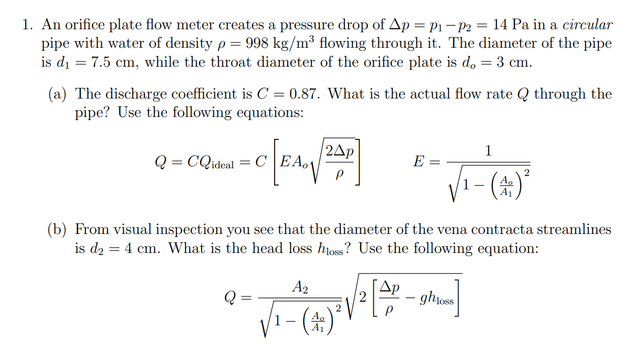 Solved = = 1. An orifice plate flow meter creates a pressure | Chegg.com