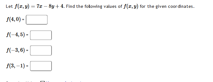 Solved Let f(x,y)=7x-8y+4. ﻿Find the following values of | Chegg.com