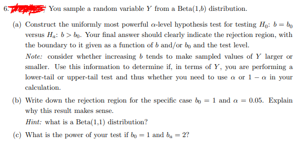 Solved 6. You sample a random variable Y from a Beta(1,b) | Chegg.com