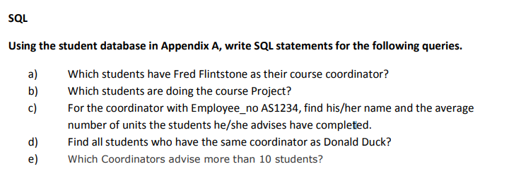 Solved SQL Using the student database in Appendix A, write | Chegg.com