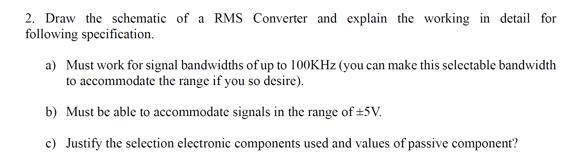 Solved Draw the schematic of a RMS Converter and explain the | Chegg.com