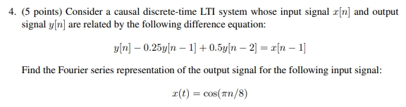 Solved 4. (5 points) Consider a causal discrete-time LTI | Chegg.com