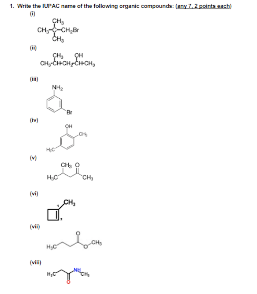 Solved 1. Write the IUPAC name of the following organic | Chegg.com