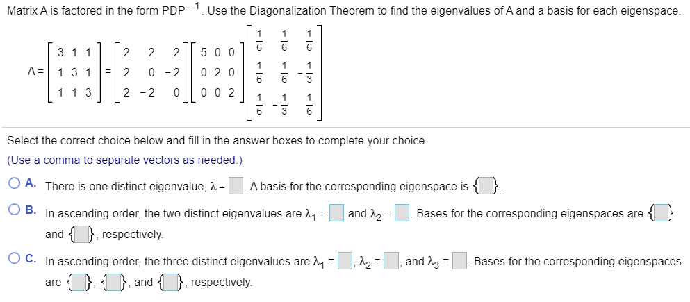 Solved Matrix A is factored in the form PDP-1. Use the | Chegg.com