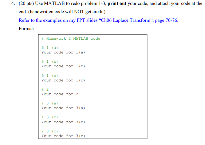 Solved 4. (20 pts) Use MATLAB to redo problem 1-3, print out | Chegg.com