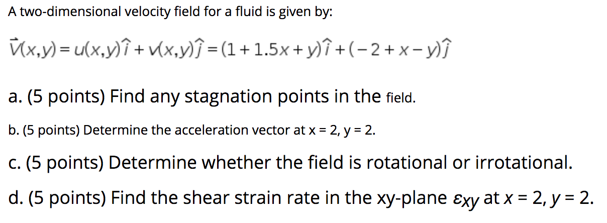 Solved A two-dimensional velocity field for a fluid is given | Chegg.com