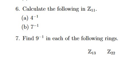 Solved Calculate the following in Z11.(a) 4-1(b) 7-1Find 9-1 | Chegg.com