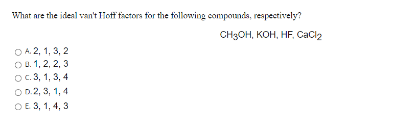 Solved What are the ideal van't Hoff factors for the | Chegg.com