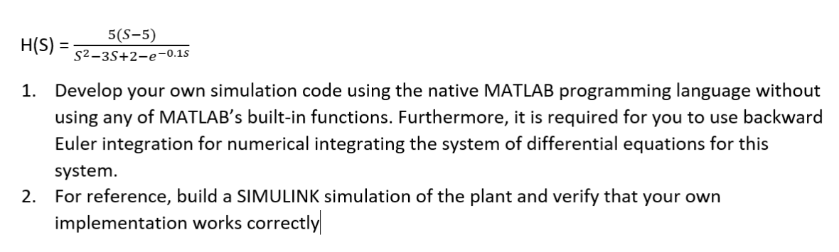 Solved H(S) = 5(S-5) 52-35+2-e-0.15 1. Develop your own | Chegg.com
