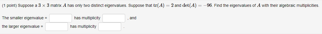 Solved (1 point) Suppose a 3×3 matrix A has only two | Chegg.com