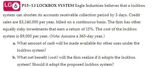 Solved LGO P15-13 LOCKBOX SYSTEM Eagle Industries believes | Chegg.com