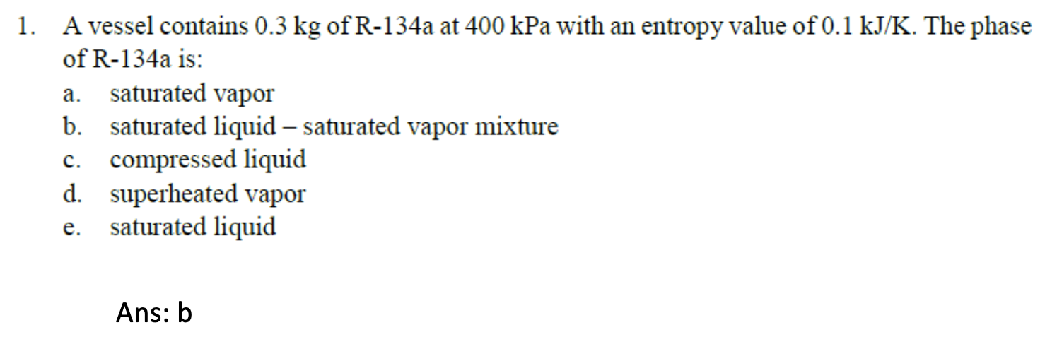 Solved 1. A vessel contains 0.3 kg of R−134a at 400kPa with | Chegg.com