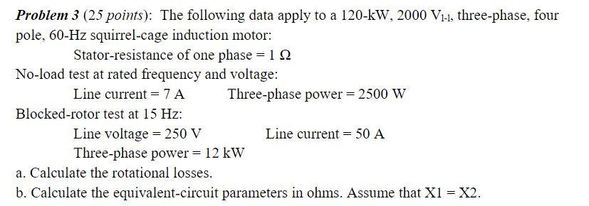 Solved Problem 3 (25 points): The following data apply to a | Chegg.com