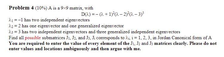 Solved Problem 4 (10%) A is a 9x9 matrix, with D)=- a | Chegg.com