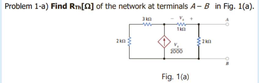 Solved Problem 1-a) Find Rth[22] of the network at terminals | Chegg.com