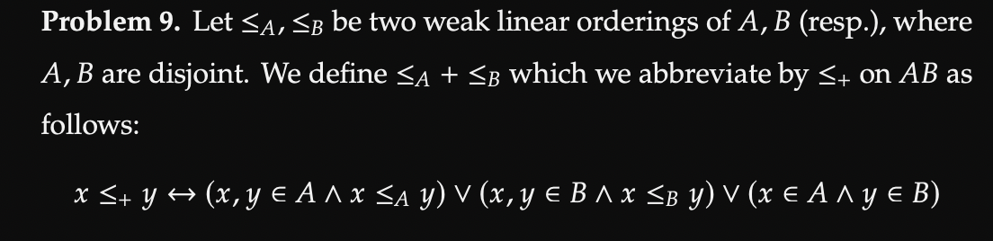 Solved Problem 9. Let ≤A,≤B be two weak linear orderings of | Chegg.com